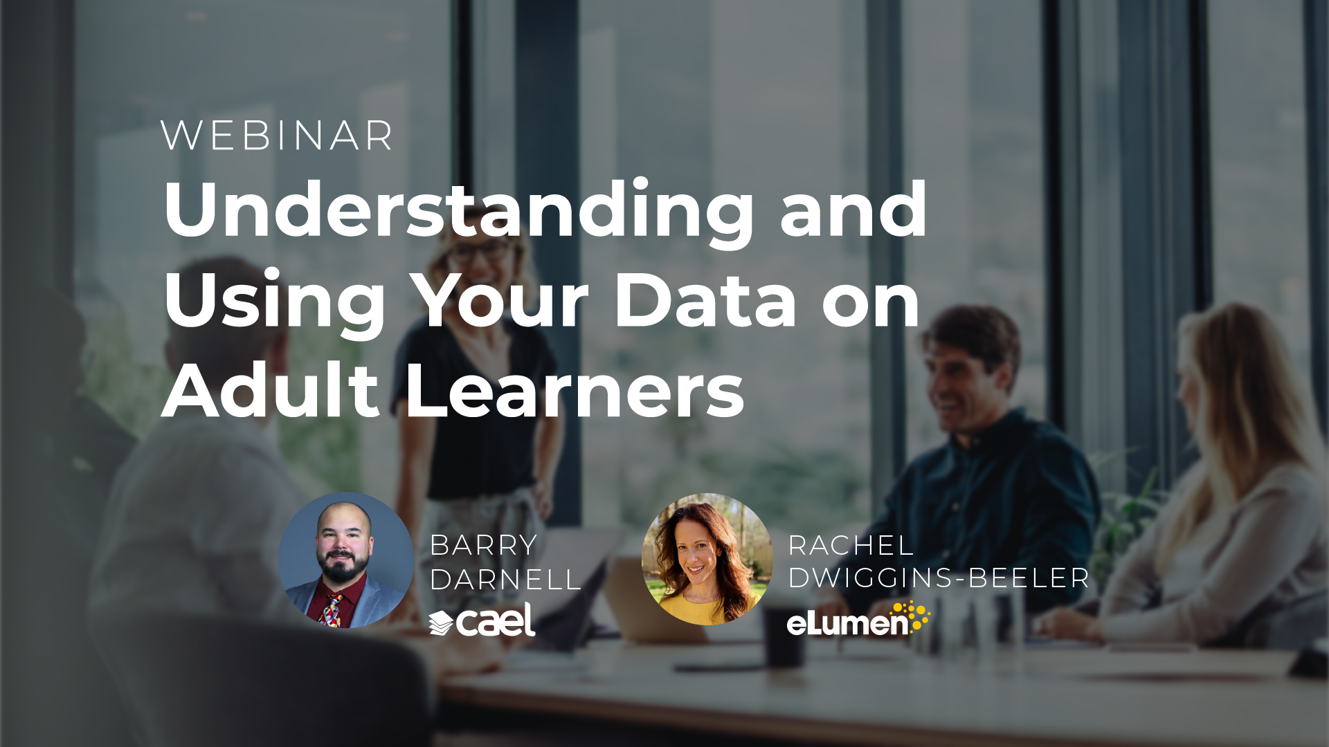 Understanding and Using Your Data on Adult Learners | eLumen webinars
